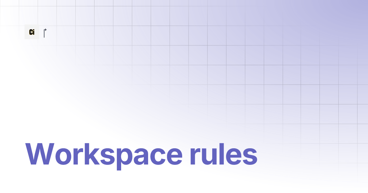 Workspace rules